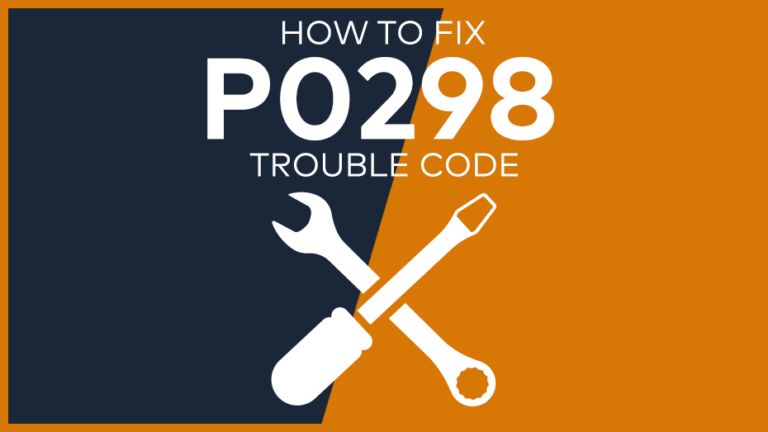 P0298 Trouble Code: Meaning, Symptoms, Causes & Fixes [Easy]