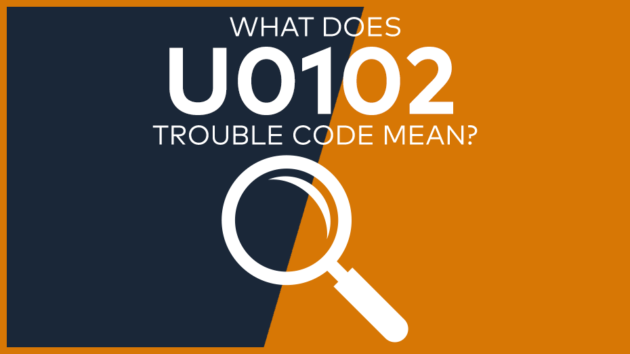 U0102 Trouble Code: Meaning, Symptoms, Causes & Fixes [Easy]