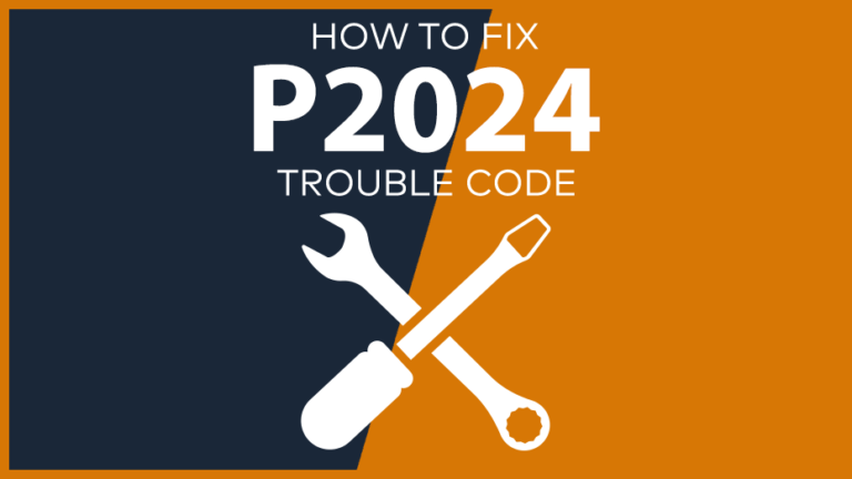 P2024 Trouble Code: Meaning, Symptoms, Causes & Fixes [Easy]