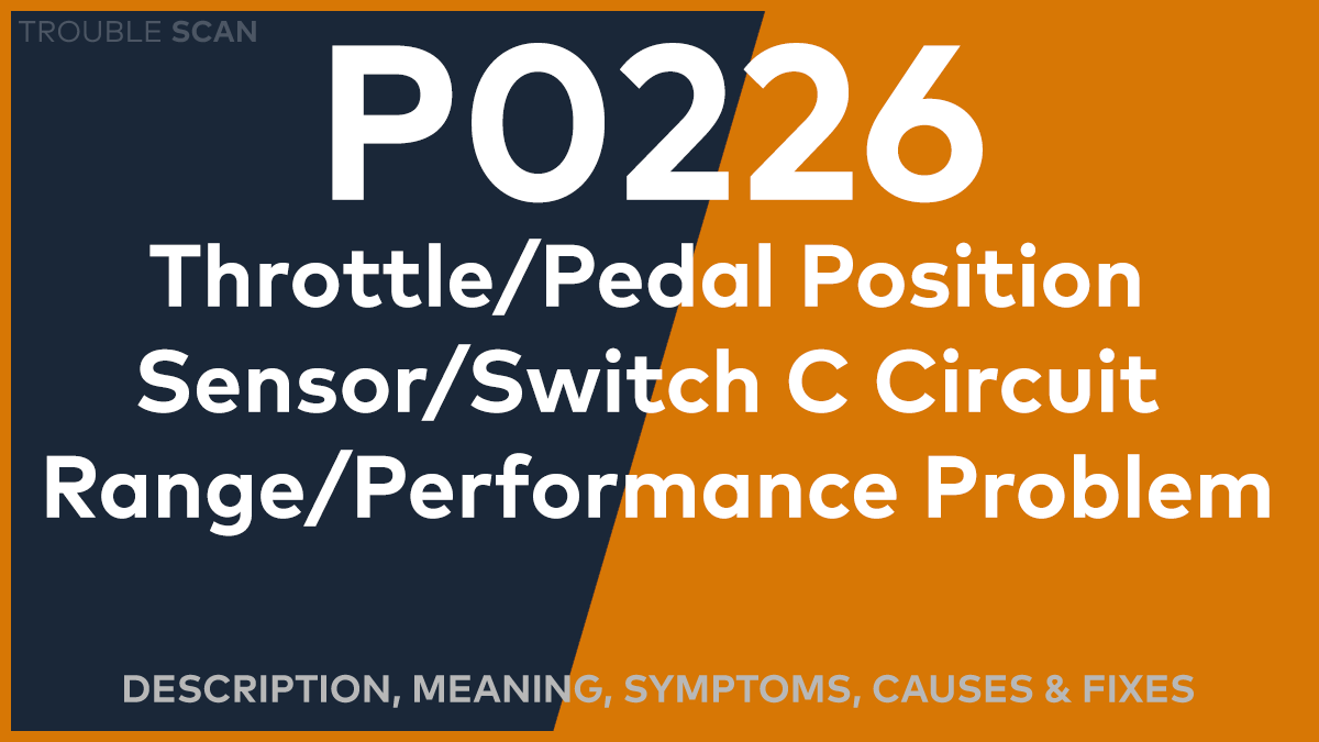 P0226 Trouble Code Meaning Symptoms Causes Fixes Easy 