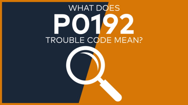 P0192 Trouble Code: Meaning, Symptoms, Causes & Fixes [Easy]