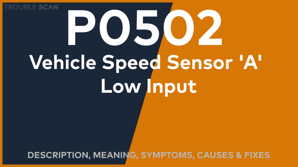P0502 Trouble Code: Meaning, Symptoms, Causes & Fixes [Easy]
