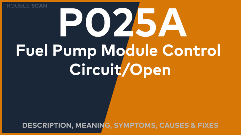 P025A Trouble Code: Meaning, Symptoms, Causes & Fixes [Easy]
