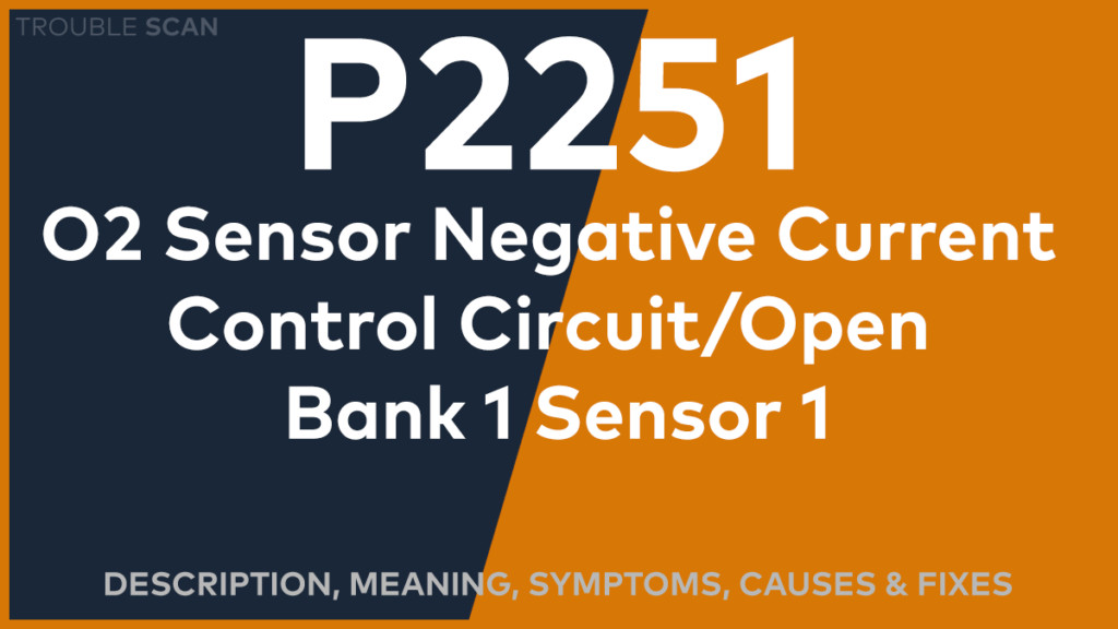 P2251 Trouble Code: Meaning, Symptoms, Causes & Fixes [Easy]