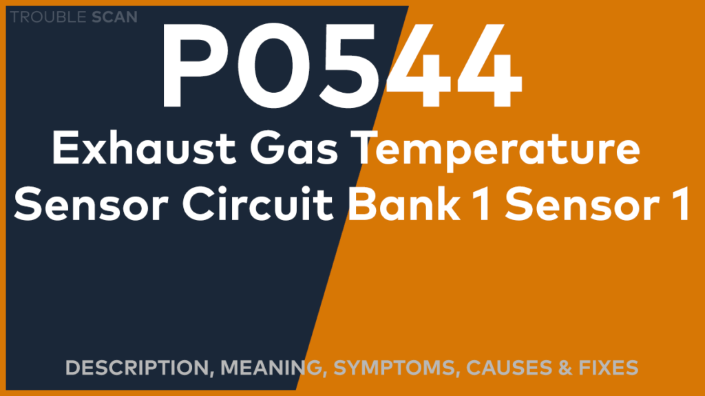 P0544 Trouble Code: Meaning, Symptoms, Causes & Fixes [Easy]
