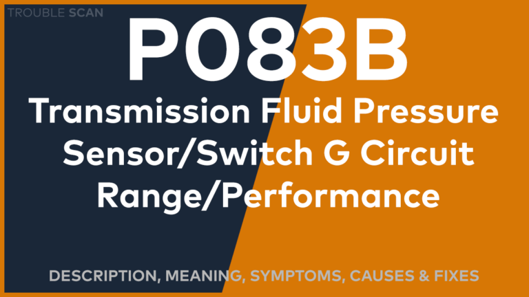 P083B Trouble Code: Meaning, Symptoms, Causes & Fixes [Easy]