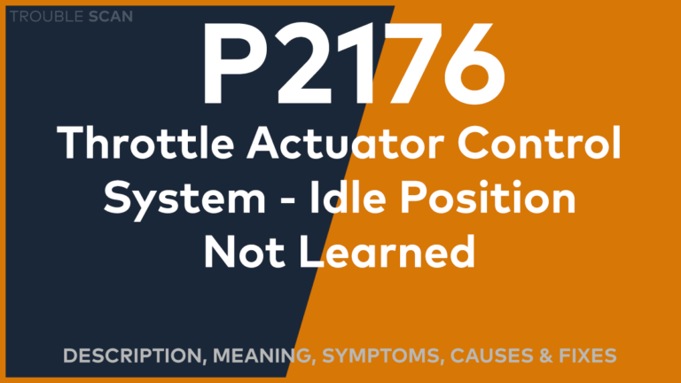 P2176 Trouble Code: Meaning, Symptoms, Causes & Fixes [Easy]